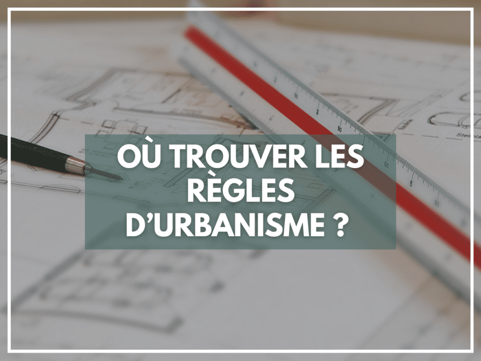 Où trouver les règles d'urbanisme ? | myGardenLoft
